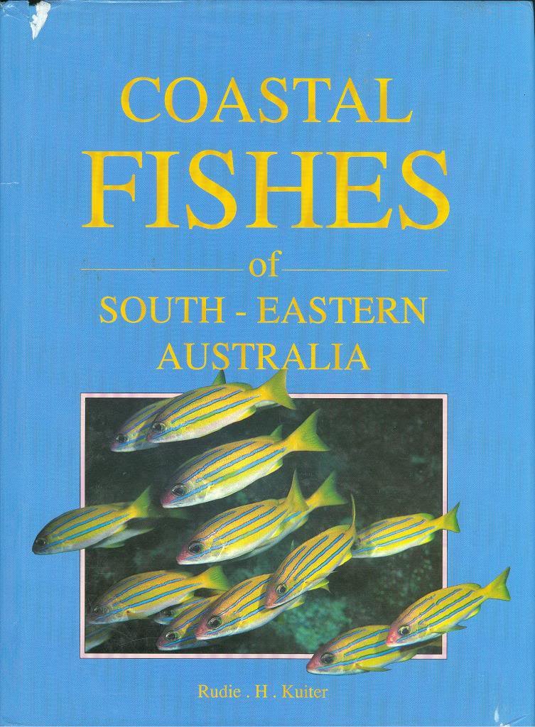 Coastal Fishes of South-Eastern Australia by Rudie H. Kuiter | Goodreads