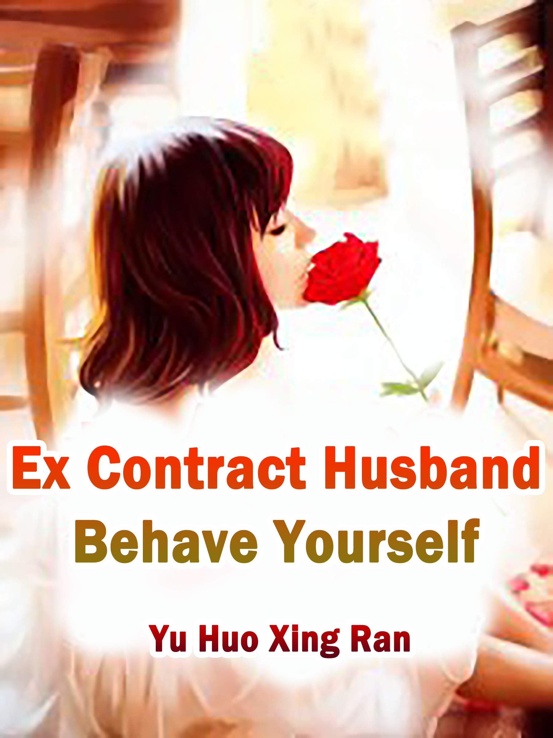Ex Contract Husband, Behave Yourself: Volume 5 by Yu HuoXingRan | Goodreads