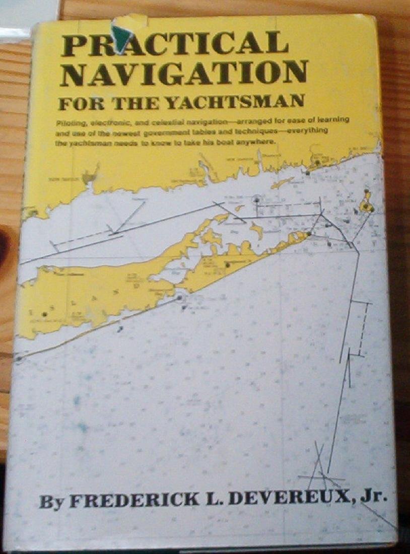 Practical Navigation for the Yachtsman by Frederick L. Devereux | Goodreads