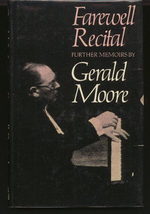 Farewell Recital by Gerald Moore (February 09,1978) by Gerald Moore ...