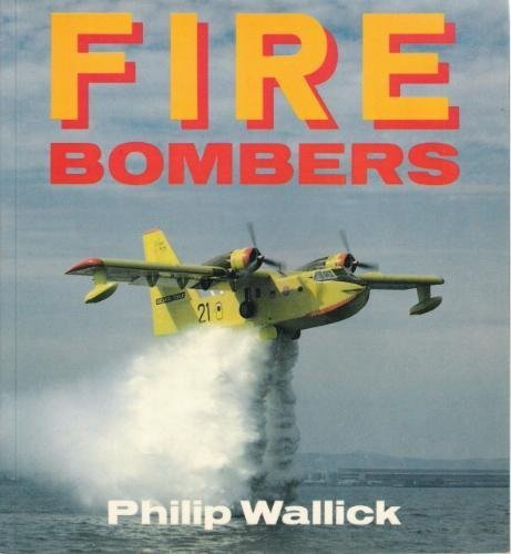 Fire Bombers (Osprey Colour Series) by Philip Wallick | Goodreads