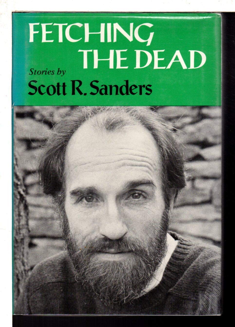 Fetching the Dead by Scott Russell Sanders | Goodreads
