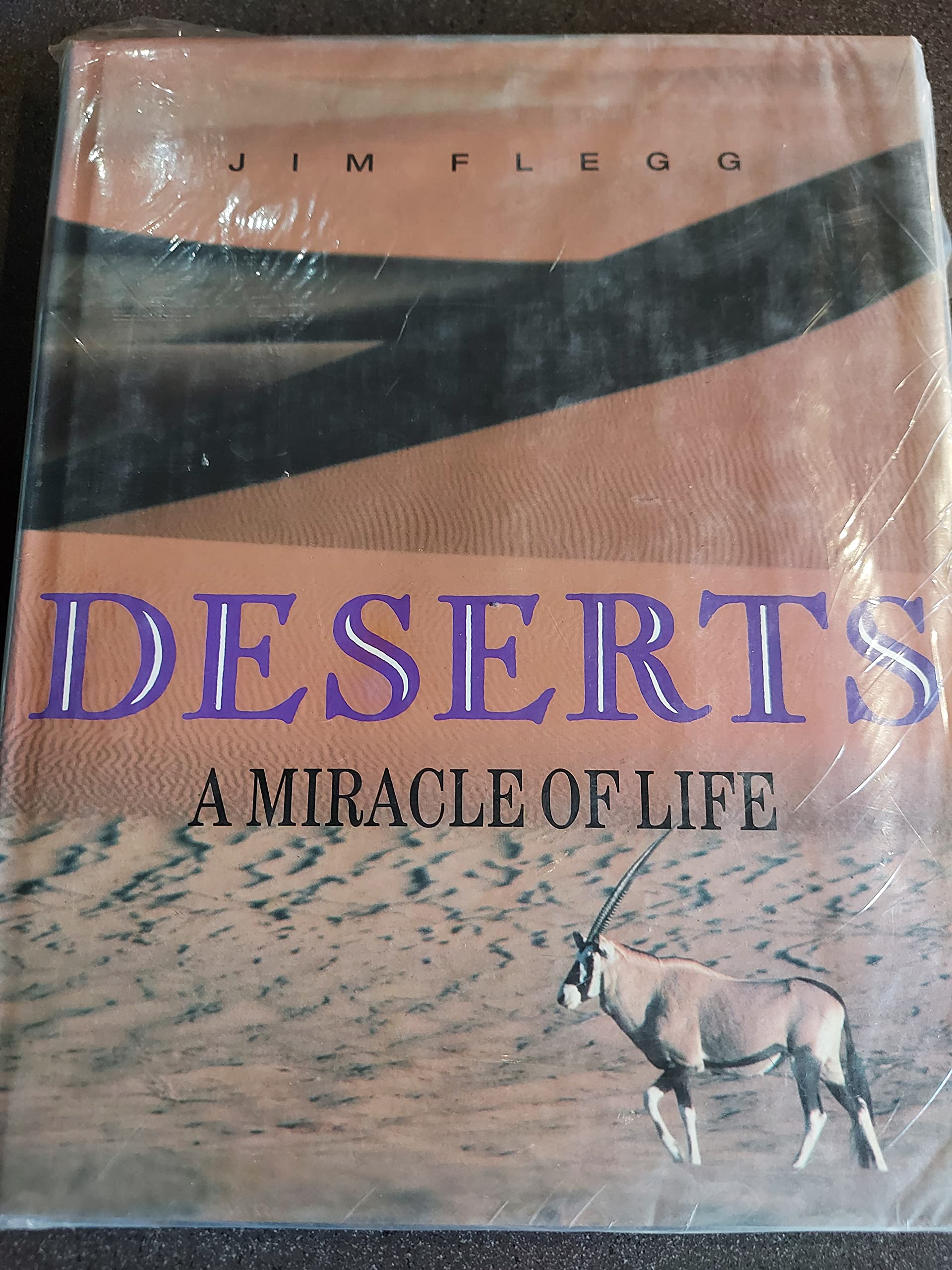 Deserts: A Miracle of Life by Jim Flegg | Goodreads