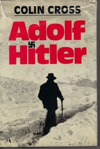 Adolf Hitler by Colin Cross (1973-04-24) by Colin Cross | Goodreads