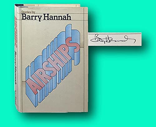 Rare Barry Hannah / Airships Signed 1978 [Hardcover] Hannah, Barry by ...