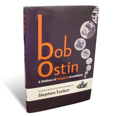 Bob Ostin - A Lifetime of Magical Inventions by Stephen Tucker by ...