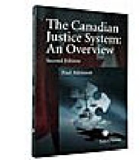 The Canadian Justice System: An Overview by Paul Atkinson | Goodreads