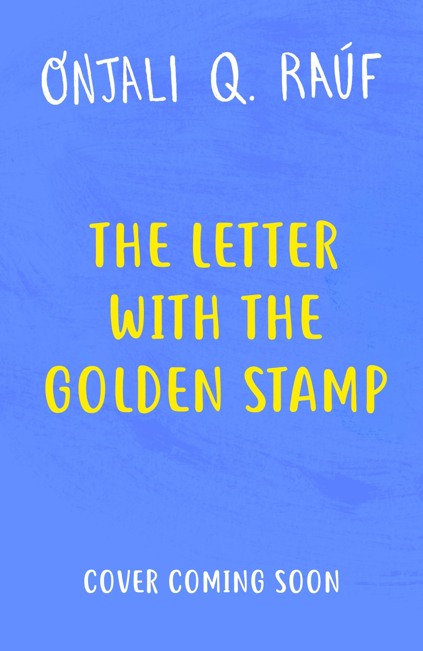 The Letter with the Golden Stamp by Onjali Q. Raúf | Goodreads