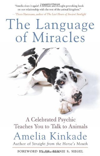 [The Language of Miracles: A Celebrated Psychic Teaches You to Talk to ...