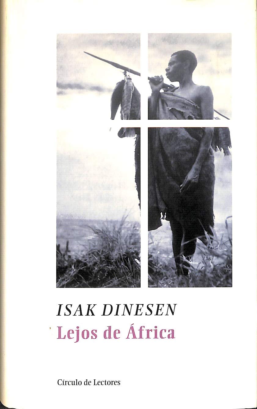 Lejos de Africa by Isak Dinesen | Goodreads