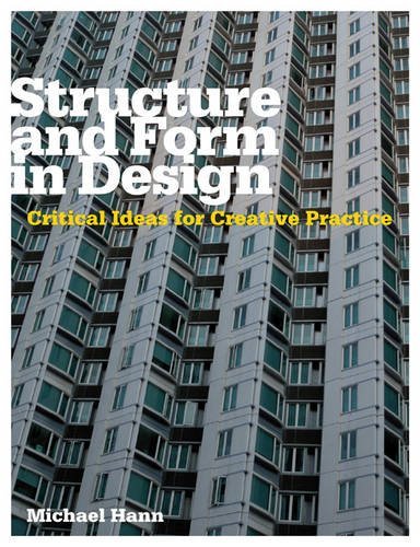 Structure and Form in Design: Critical Ideas for Creative Practice by ...