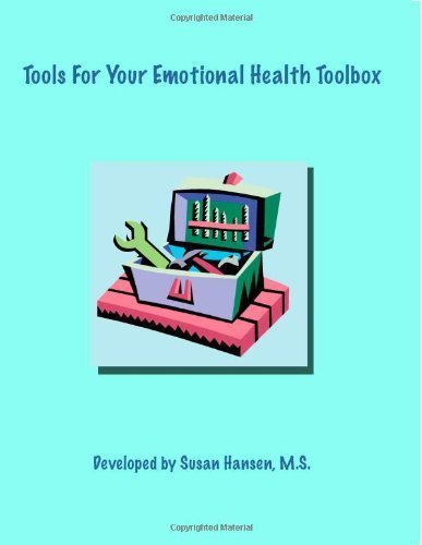 Tools For Your Emotional Health Toolbox by Susan Hansen by Susan Hansen ...