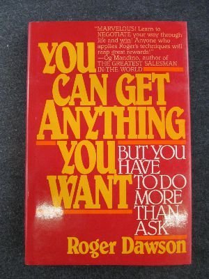 You Can Get Anything You Want but You Have to Do More Than Ask by Roger ...