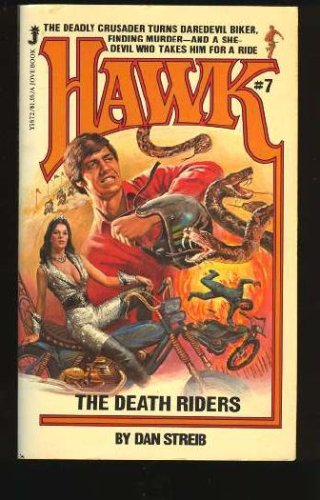 Death Riders (Hawk, #7) by Dan Streib | Goodreads
