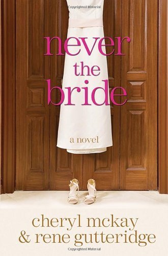 Never the Bride: A Novel Paperback June 2, 2009 by Rene Gutteridge ...