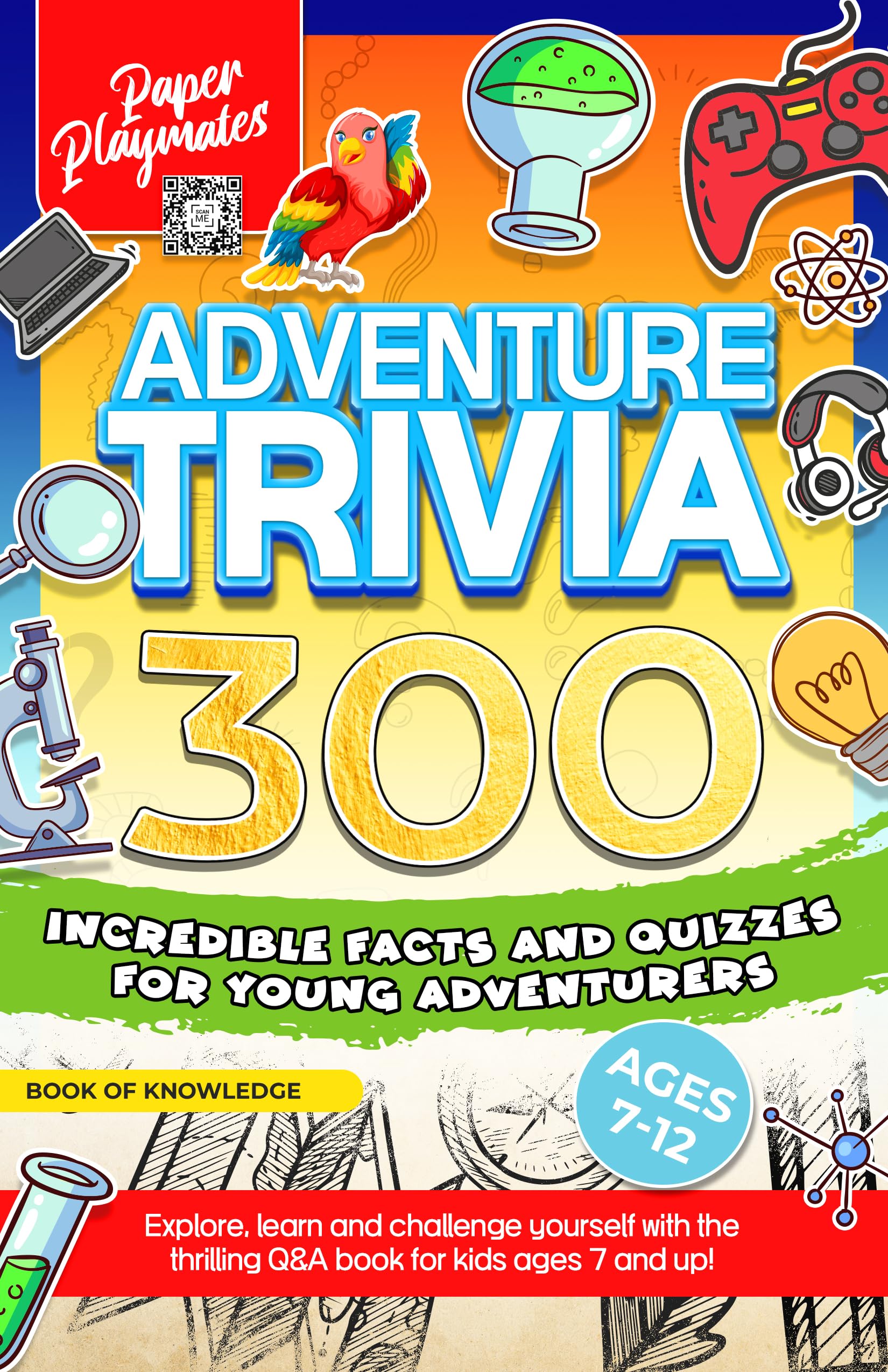 Adventure Trivia: 300 Fun & Challenging Questions for Kids: Explore ...
