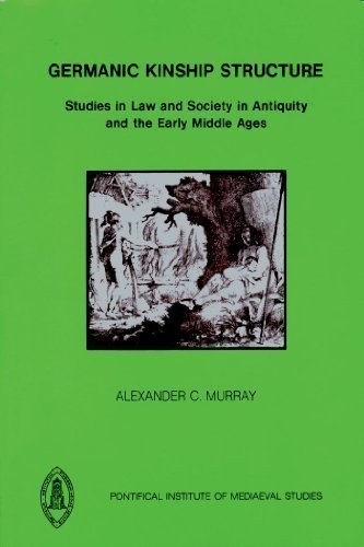 Germanic Kinship Structure: Studies in Law and Society in Antiquity and ...