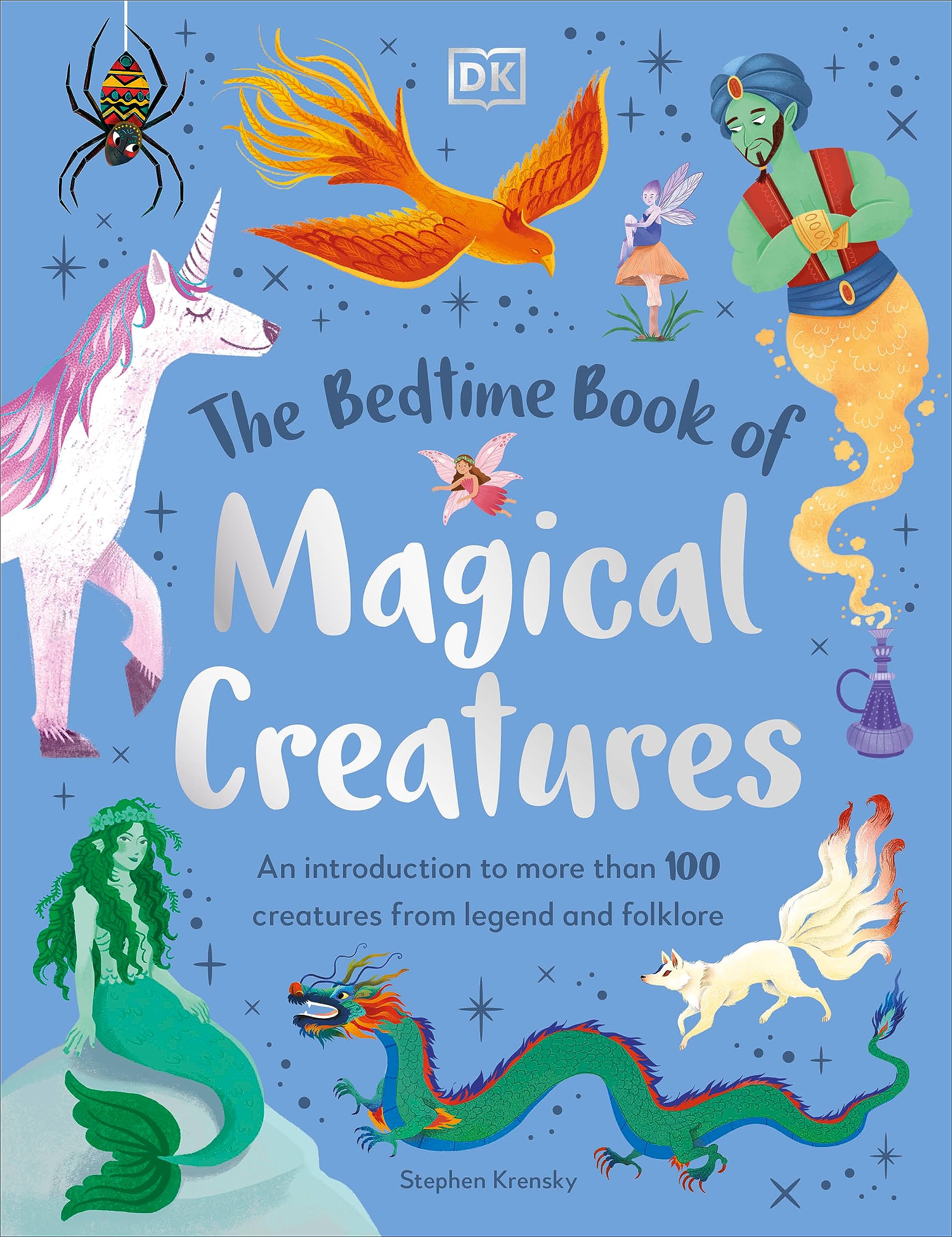The Bedtime Book of Magical Creatures: An Introduction to More than 100 ...