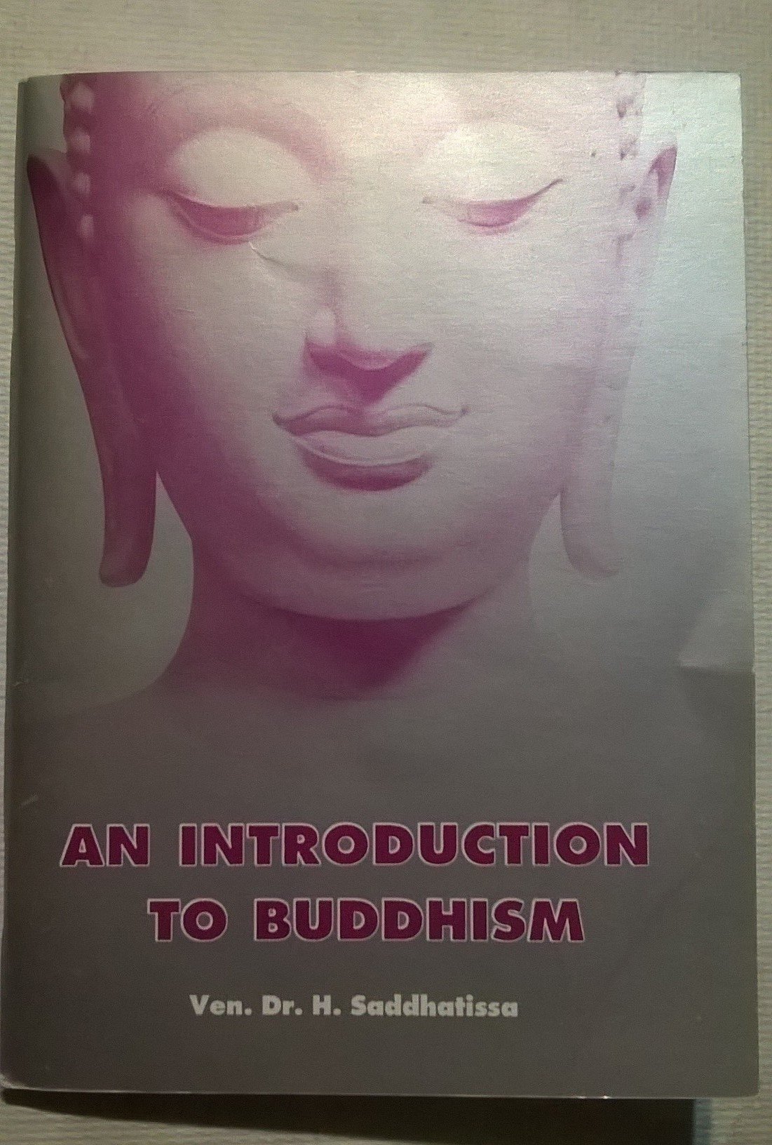 An introduction to Buddhism by Ven. Dr. H. Saddhatissa | Goodreads