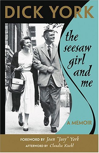 The Seesaw Girl and Me: A Memoir by Dick York by Dick York | Goodreads