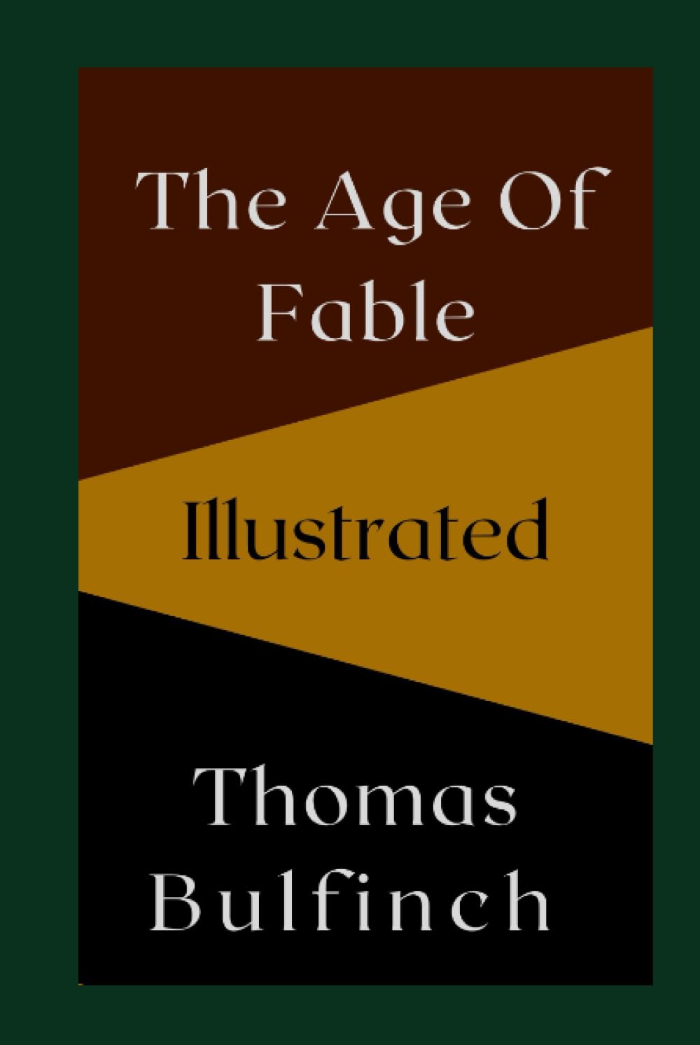 The Age Of Fable Illustrated: Folklore, Legends & Mythology, Fairy ...