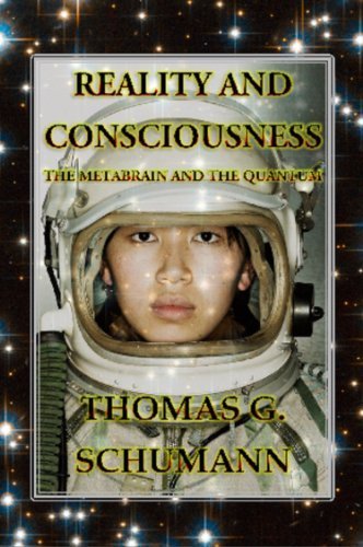 Reality and Consciousness by Thomas G. Schumann by Thomas G. Schumann | Goodreads