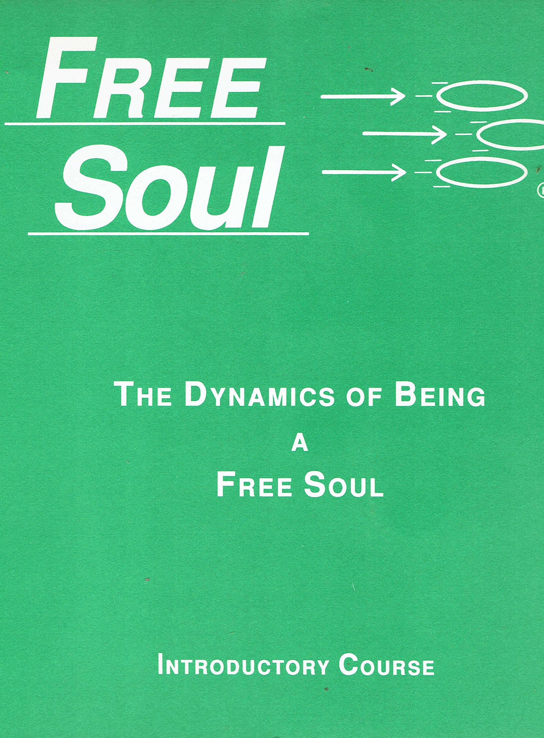 The Dynamics of Being a Free Soul by Pete A. Sanders Jr. | Goodreads