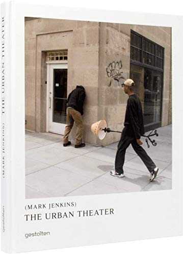 The Urban Theater: Mark Jenkins by Mark Jenkins by Mark Jenkins | Goodreads