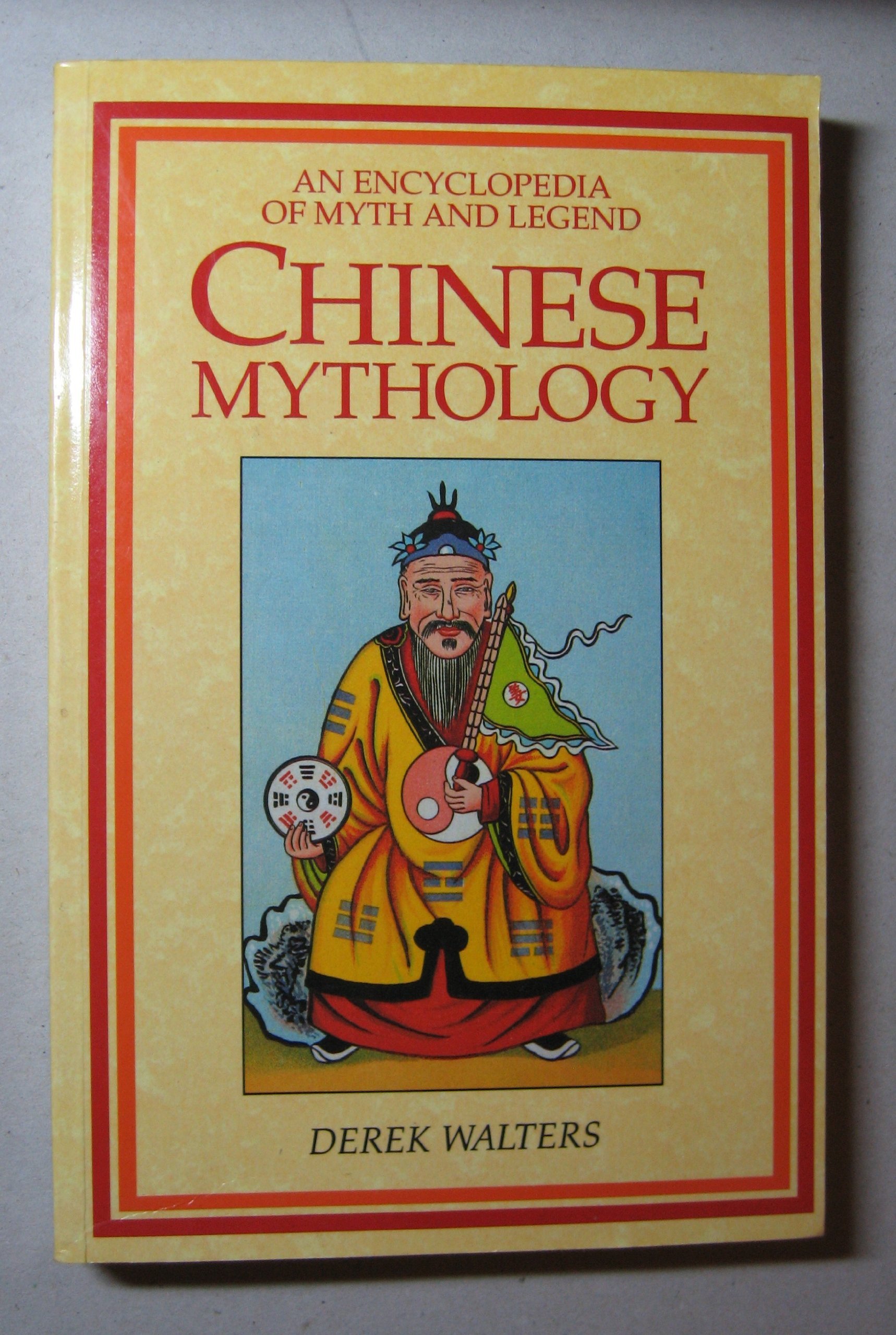 CHINESE MYTHOLOGY. by Derek Walters (17-Jun-1905) Paperback by Derek ...