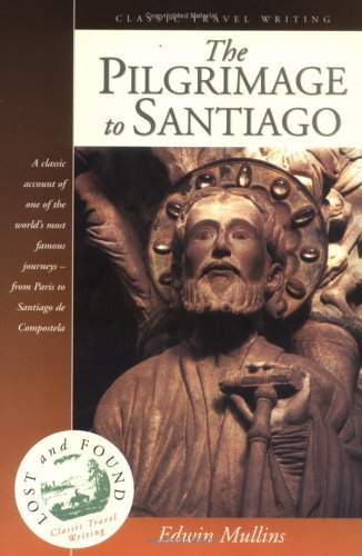 The Pilgrimage to Santiago (Lost and Found: Classic Travel Writing) by ...