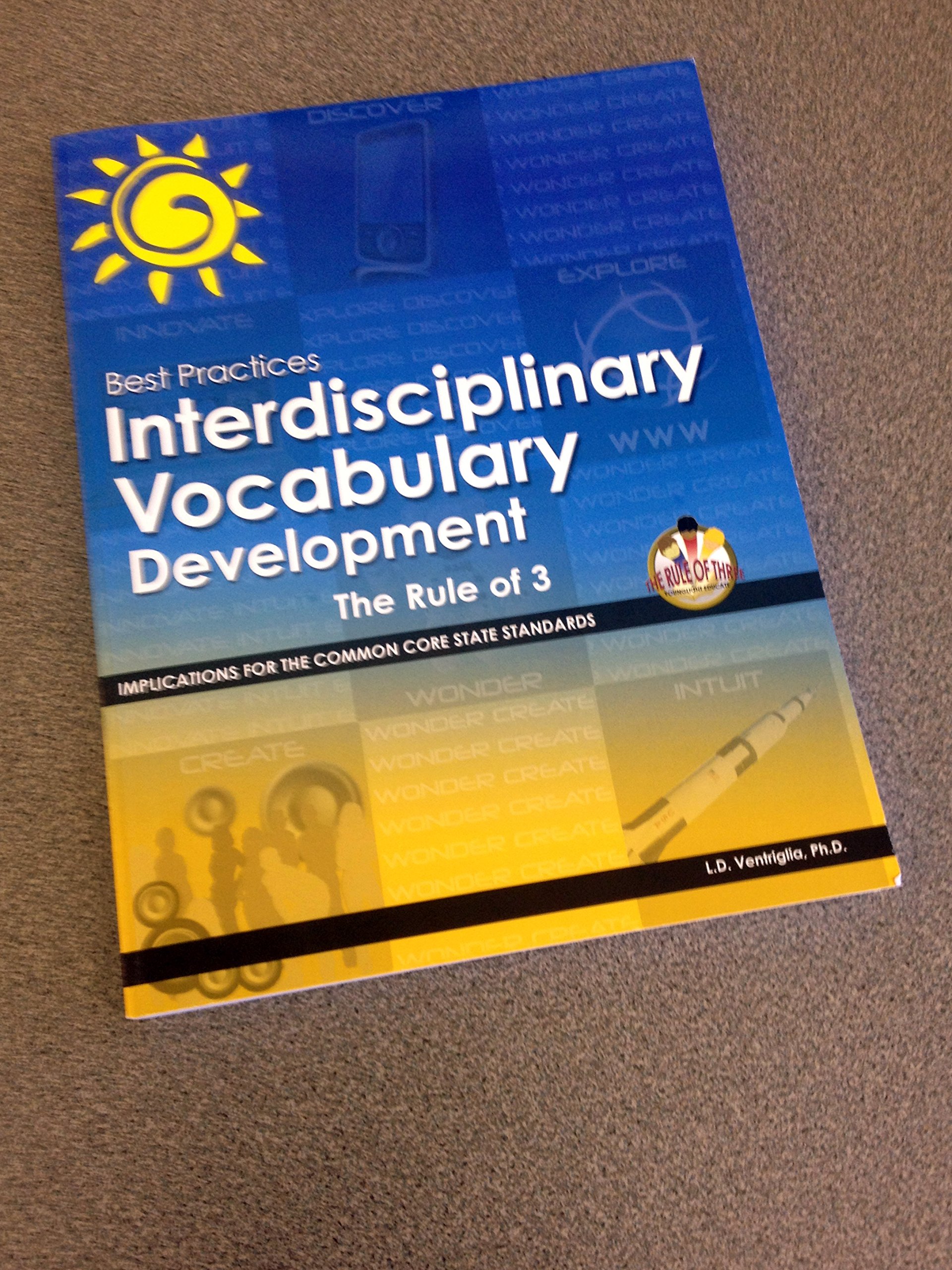Best Practices Interdisciplinary Vocabulary Development The Rule of 3 by Linda D. Ventriglia ...
