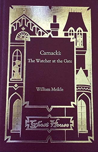 Carnacki: The Watcher at the Gate by William Meikle | Goodreads