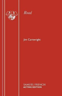 [Road] (By: Jim Cartwright) [published: February, 1989] by Jim ...