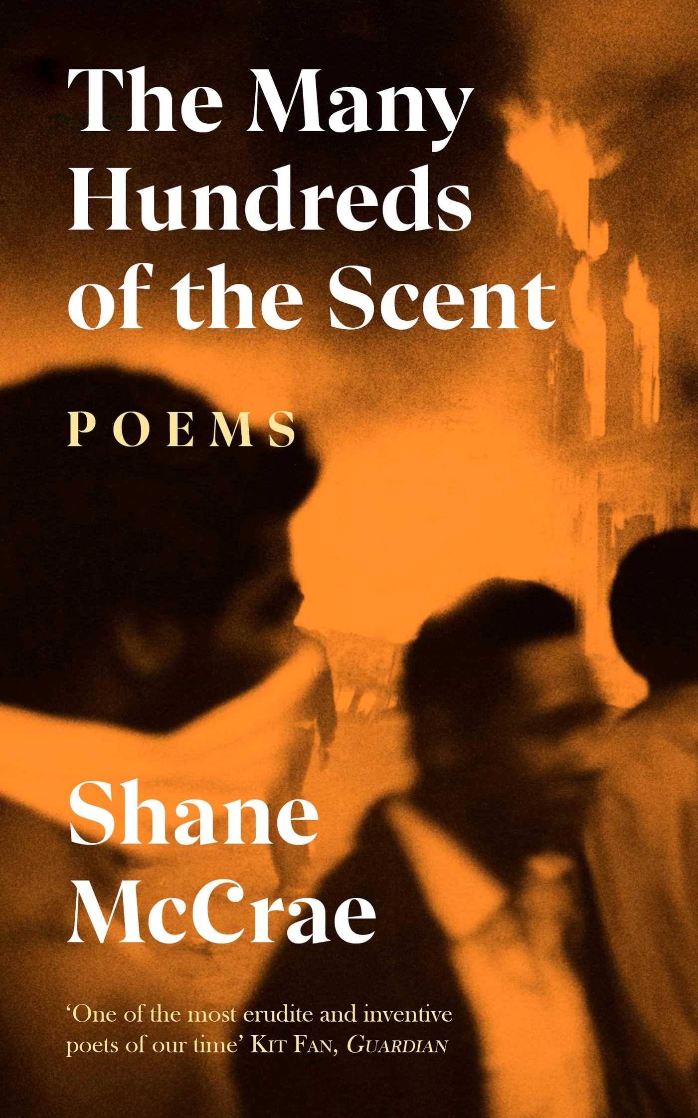The Many Hundreds of the Scent by Shane McCrae | Goodreads