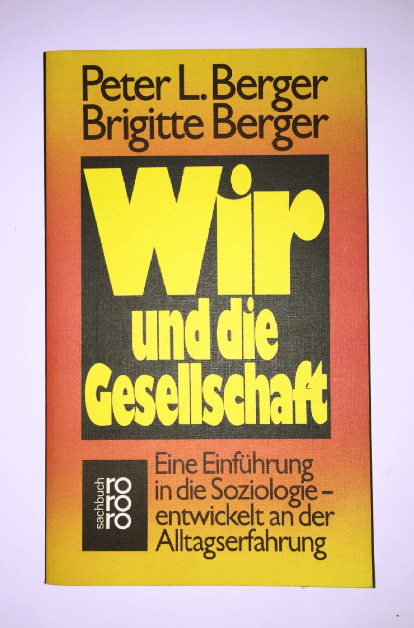 Wir und die Gesellschaft by Brigitte Berger | Goodreads