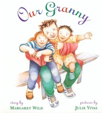 Our Granny by Margaret Wild (1994-03-01) by Margaret Wild | Goodreads