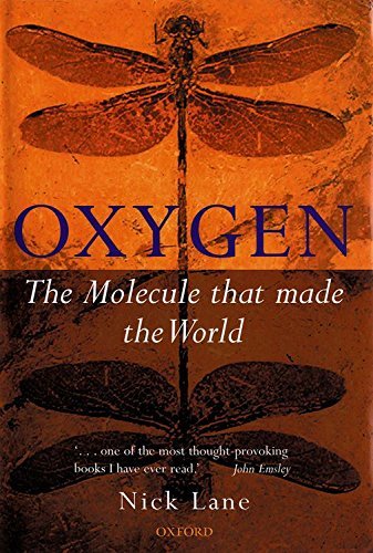 Oxygen: The Molecule that Made the World by Nick Lane by Nick Lane ...
