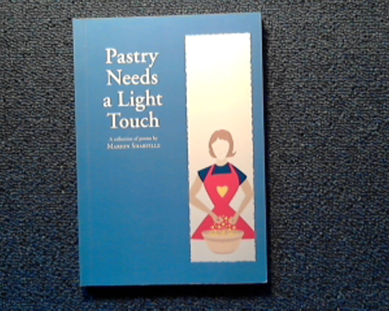 Pastry Needs a Light Touch: A Collection of Poems by Marion Sharville ...
