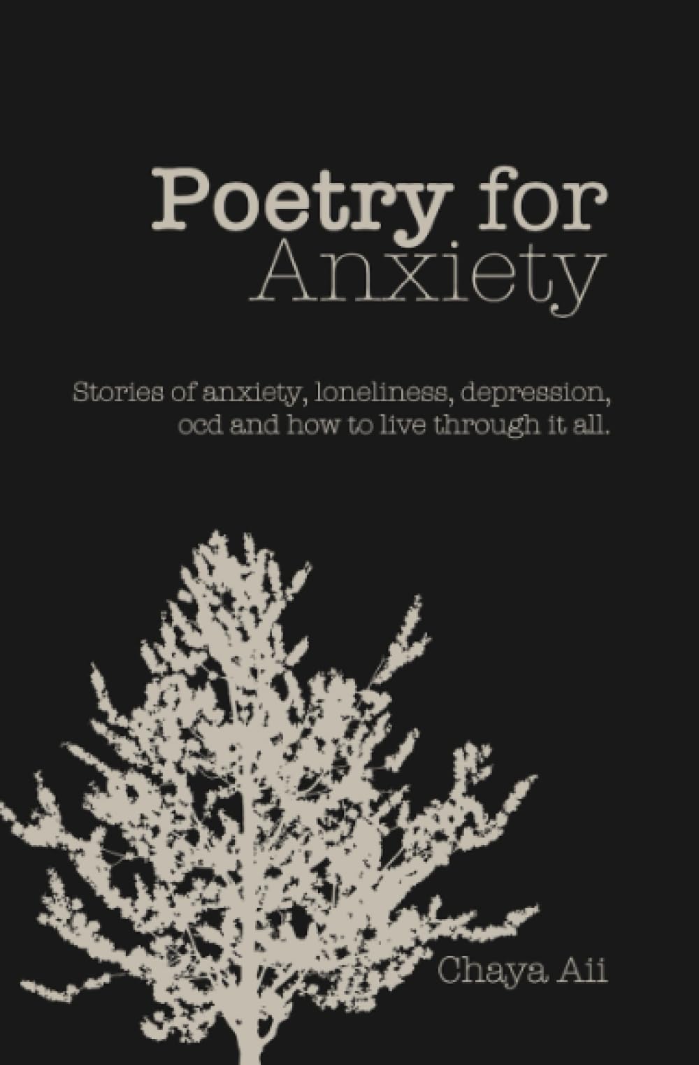 poetry for anxiety: stories of anxiety loneliness depression ocd and ...