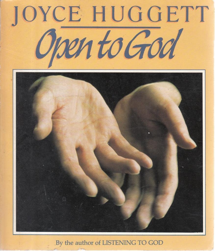 Open to God by Joyce Huggett | Goodreads
