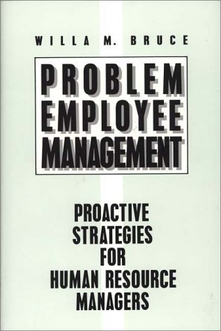 Problem Employee Management: Proactive Strategies for Human Resource ...