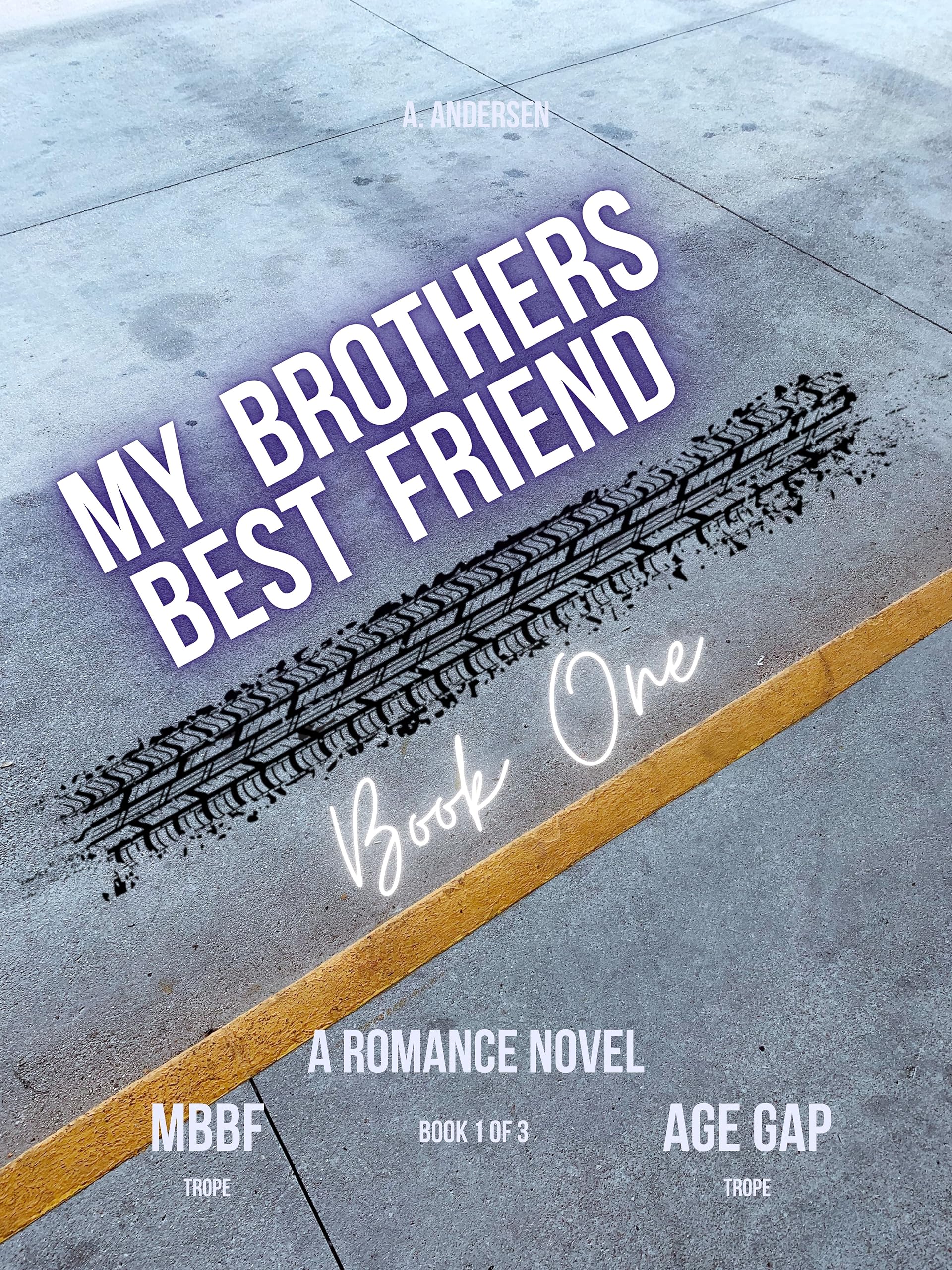 My Brother's Best Friend by Anya Stone | Goodreads