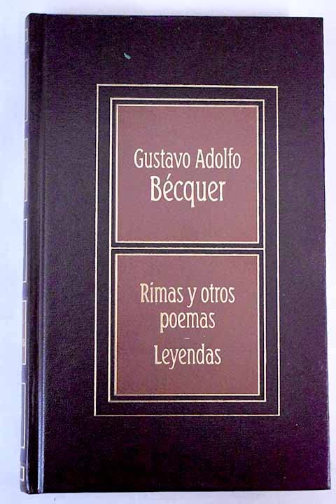 Rimas y otros poemas ; Leyendas by Gustavo Adolfo Bécquer | Goodreads