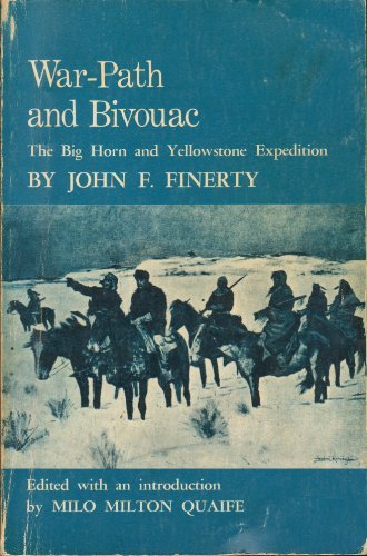 War-Path and Bivouac: The Big Horn and Yellowstone Expedition by Milo ...
