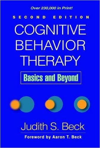 Cognitive Behavior Therapy, Second Edition: Basics and Beyond by Judith ...