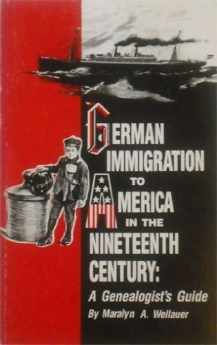German Immigration to America in the 19th Century: A Genealogist's ...