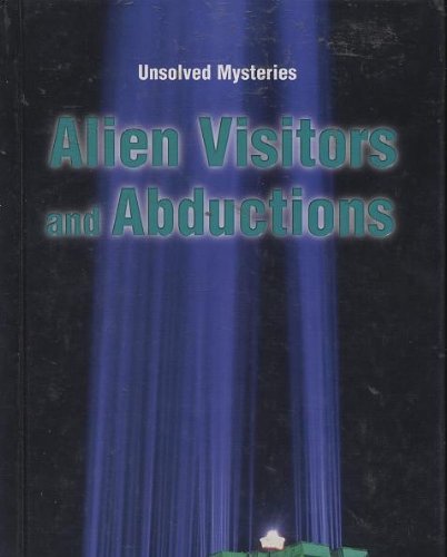 Alien Visitors and Abductions (Unsolved Mysteries by Brian Innes ...