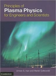 Principles of Plasma Physics for Engineers and Scientists by Inan Umran ...