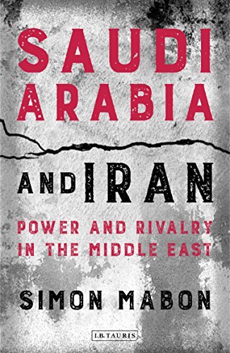 Saudi Arabia and Iran: Power and Rivalry in the Middle East by Simon ...