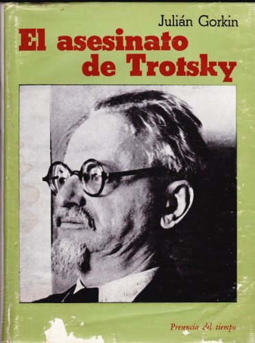 El Asesinato De Trotsky by Julian Gorkin | Goodreads